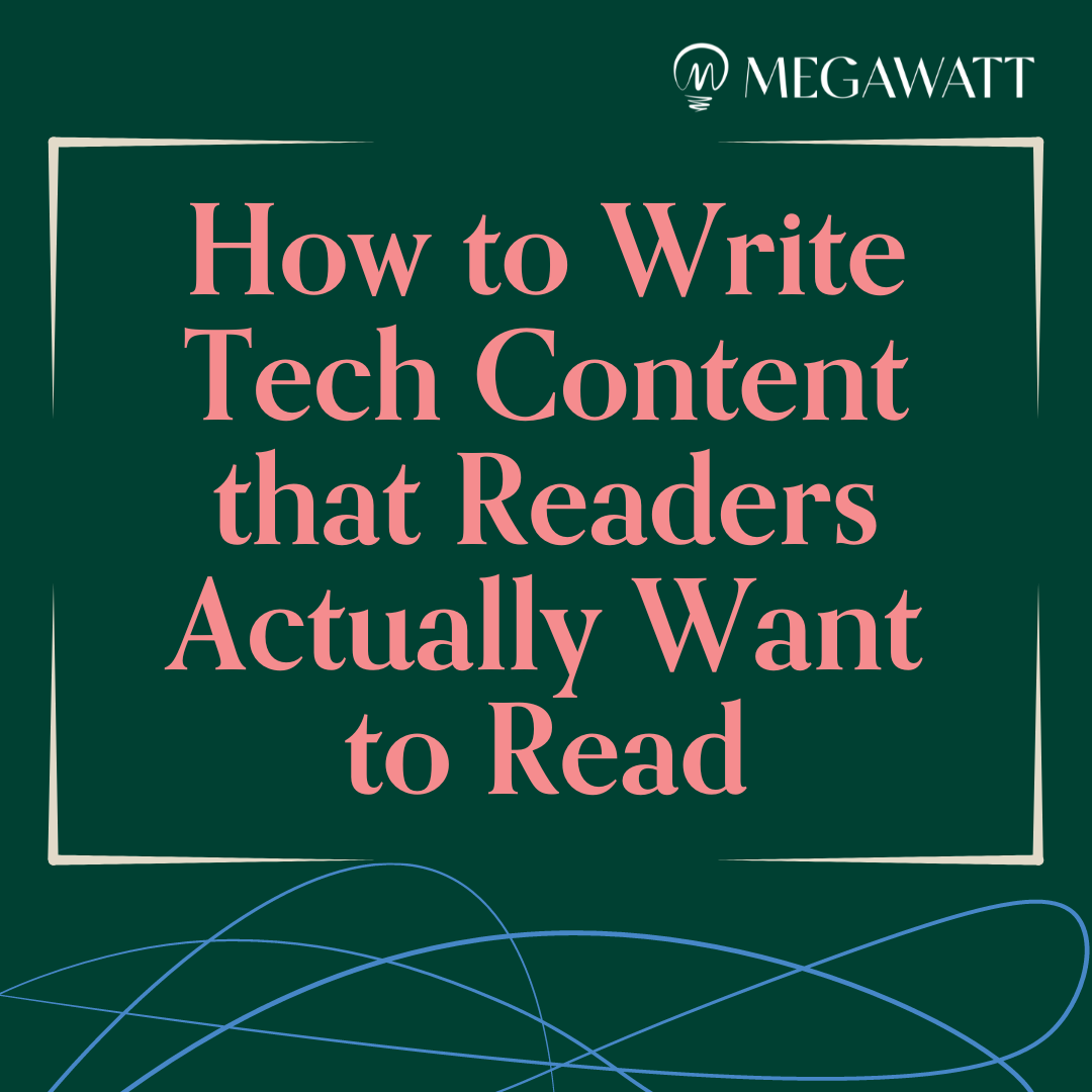 Write Tech Content That Readers Actually Want to Read